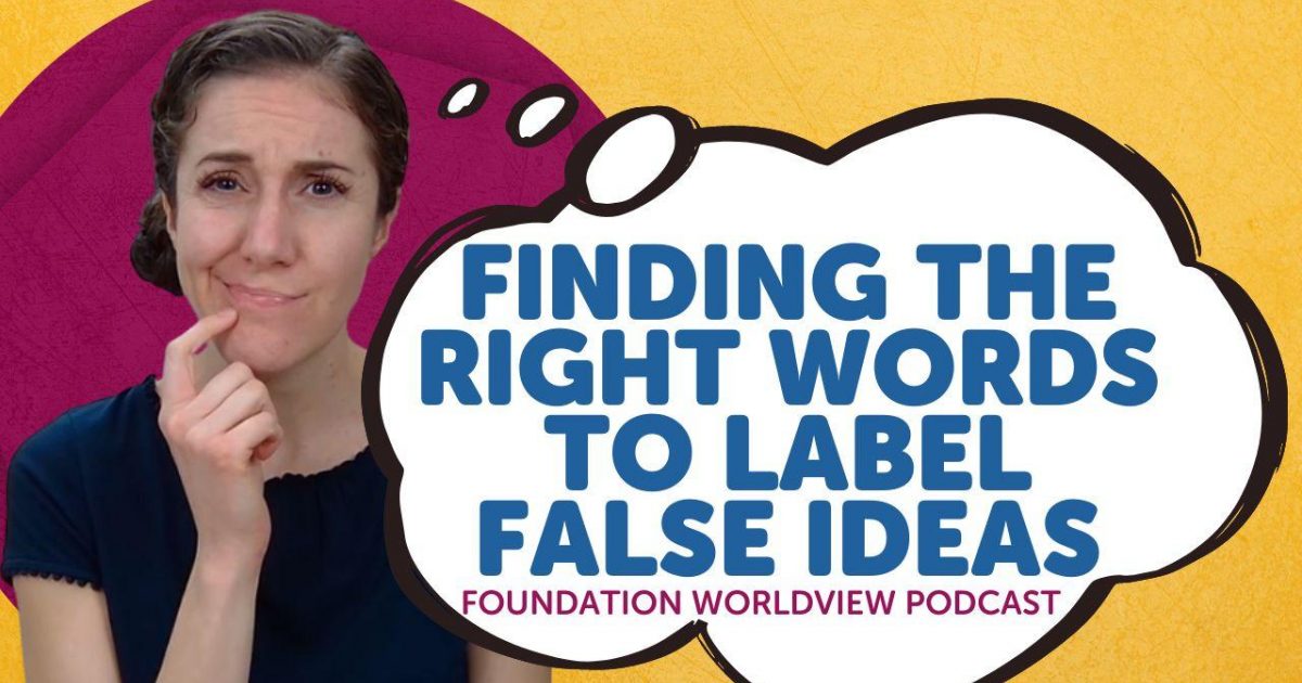 Finding the Right Words to Label False Ideas