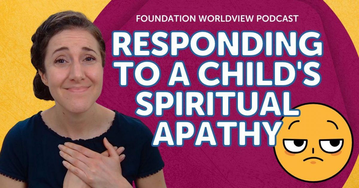 Responding to a Child's Spiritual Apathy