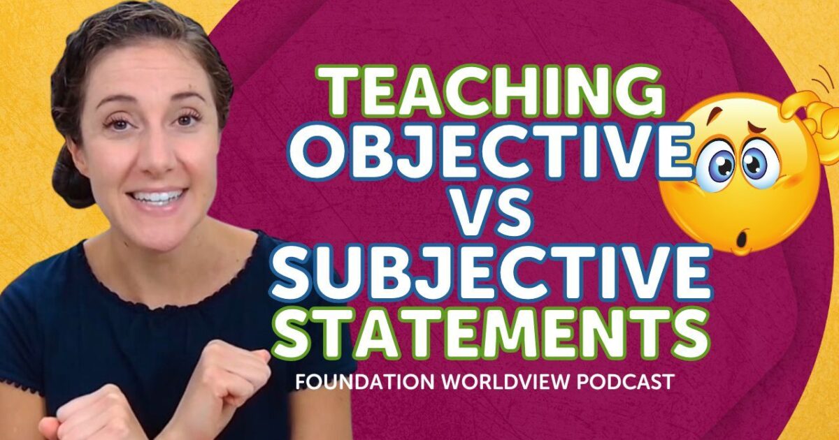 Teching Objective vs. Subjective Statements to Kids