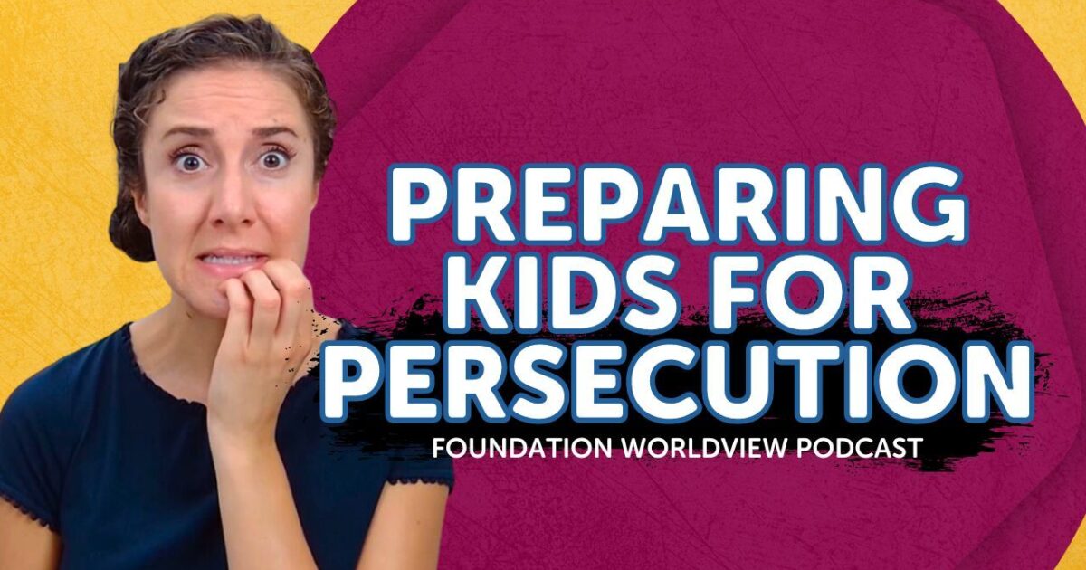 Preparing Kids for Persecution