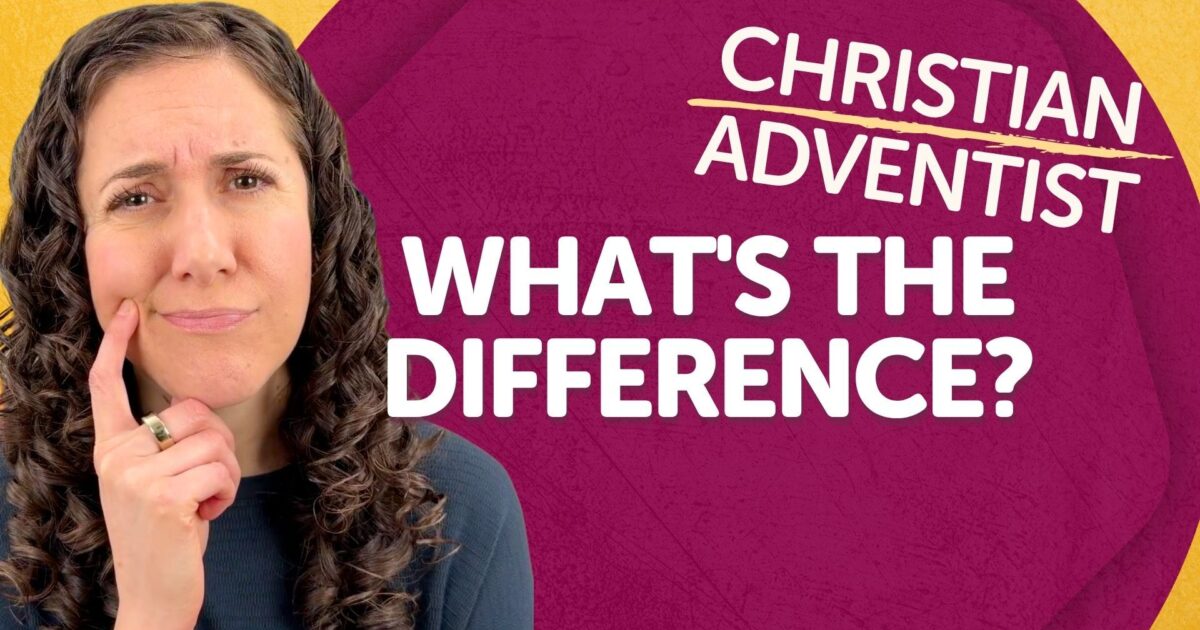 What's the Difference Between Christians and Seventh-Day Adventists?