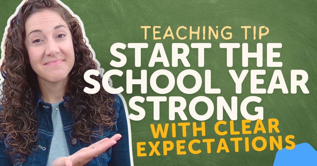 Teaching Tip: Establish Clear Expectations at the Start of the School…