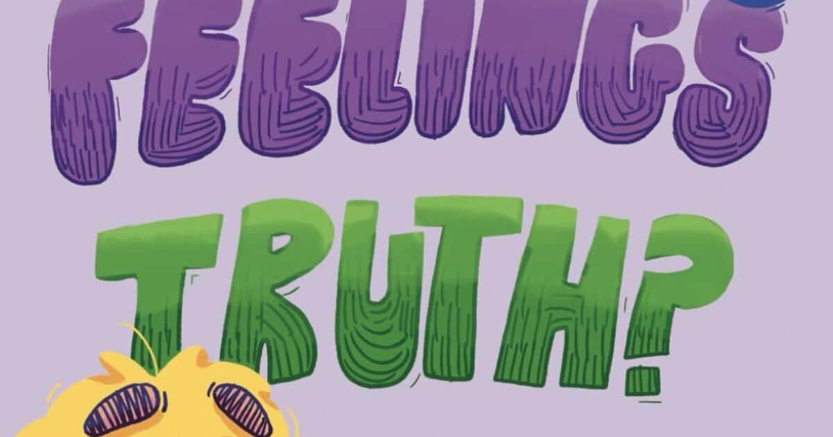 Are Feelings Truth? | Foundation Worldview