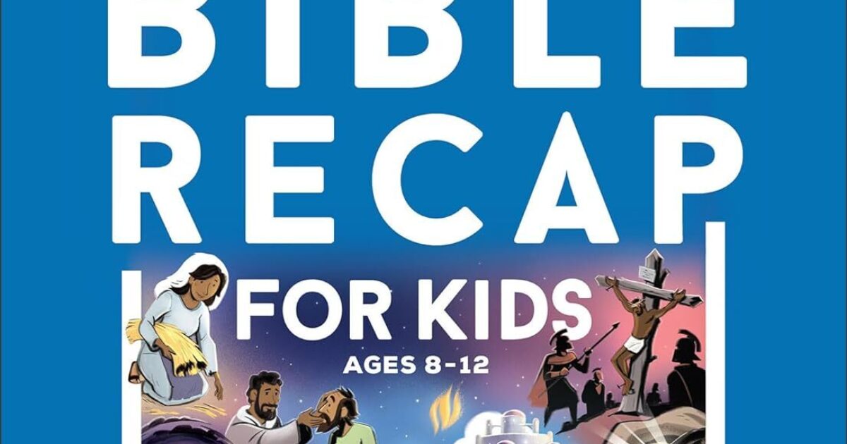 The Bible Recap for Kids: A 365-Day Guide… | Foundation Worldview