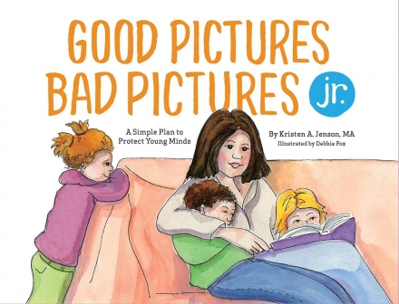 Good Pictures Bad Pictures Jr.: A Simple Plan… | Foundation Worldview