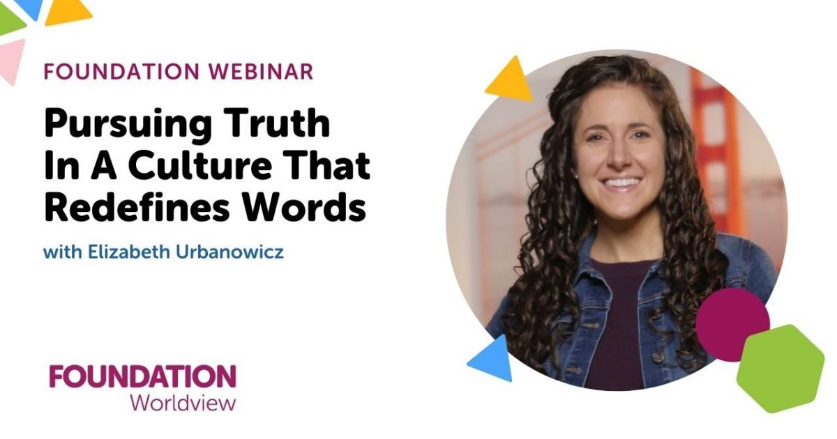 Pursuing Truth In A Culture That Redefines Words