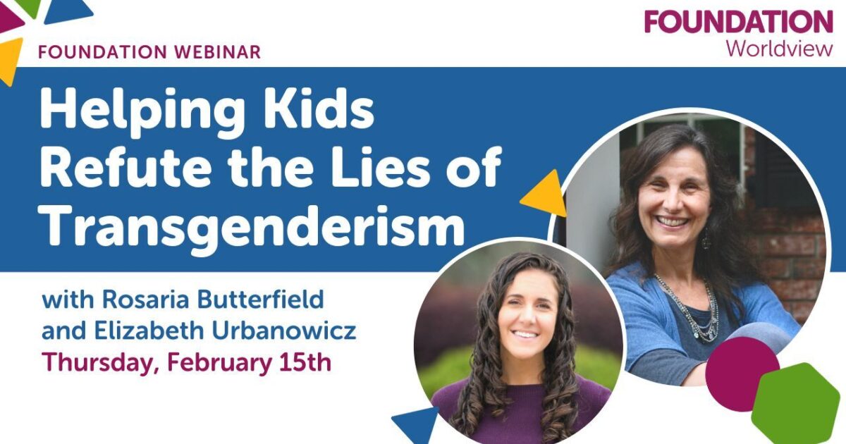 Helping Kids Refute the Lies of Transgenderism with Rosaria…
