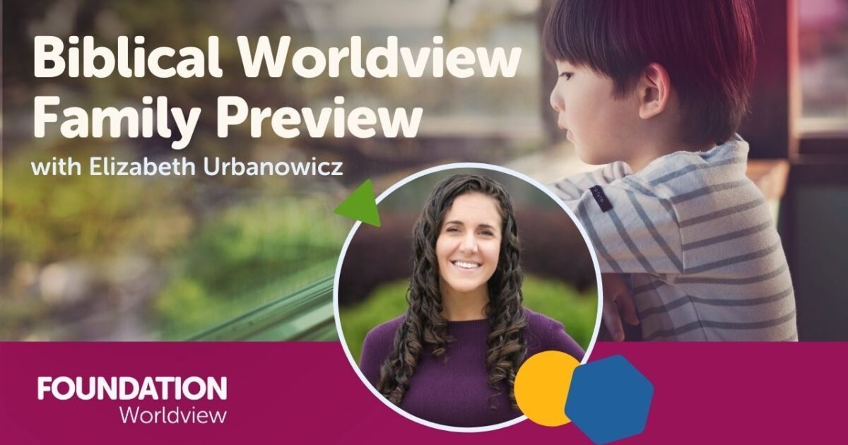 Biblical Worldview Family Preview